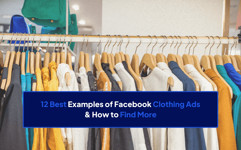 12 Best Examples of Facebook Clothing Ads & How to Find More | Dropship